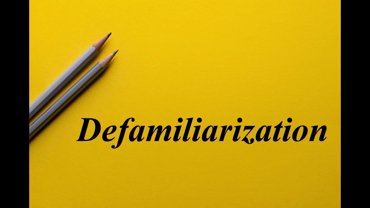 How To Use Defamiliarization Theory In Poetry Creation? - Poemshubs.com